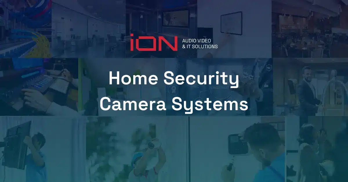 Top Home Security Camera Systems in Los Angeles - ION AVT Inc.