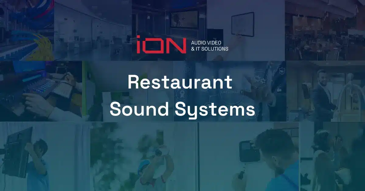 Restaurant Sound Systems & Audio Solutions in Los Angeles - ION AVT Inc.